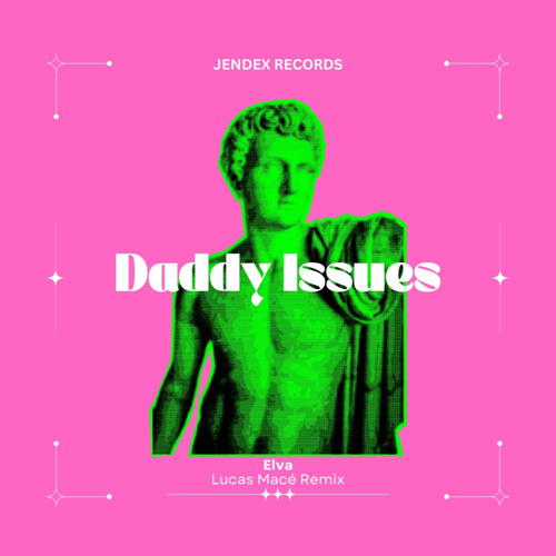 Stream Elva Daddy Issues Lucas Macé Remix By Jendex Records Listen Online For Free On