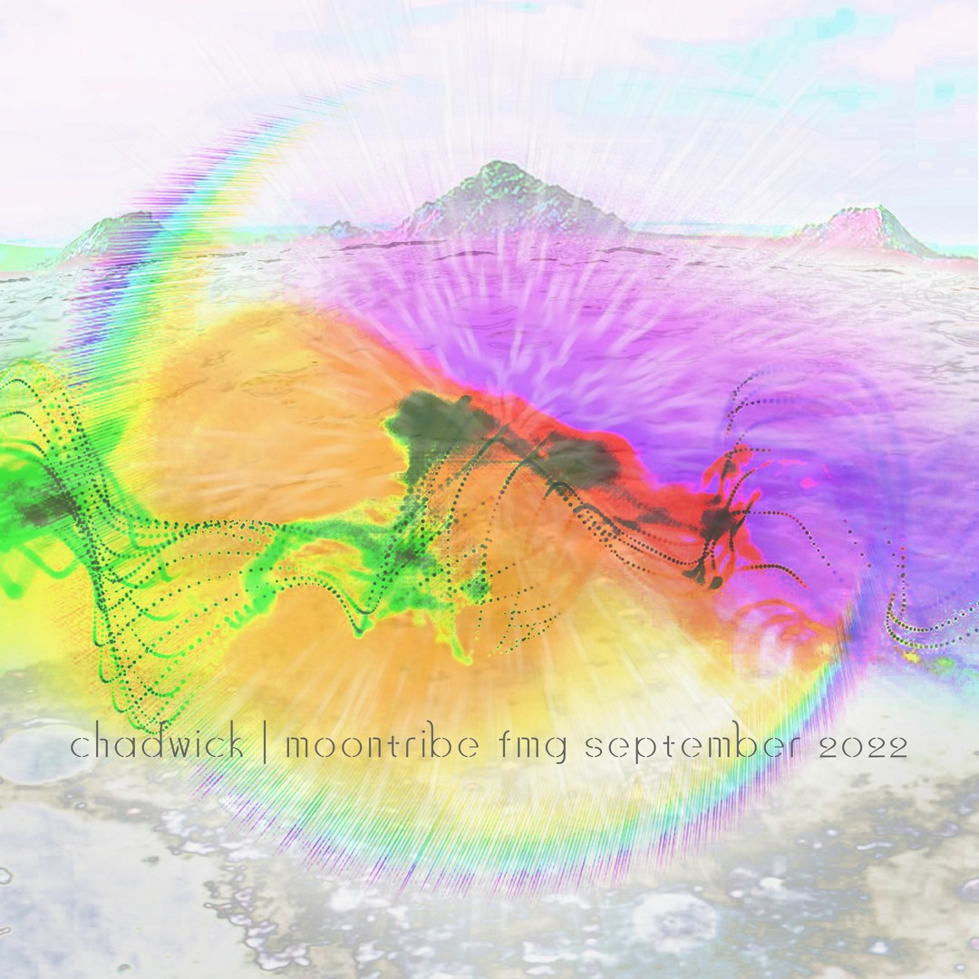 Stream Chadwick - Moontribe September 2022 by Chadwick Moontribe ...