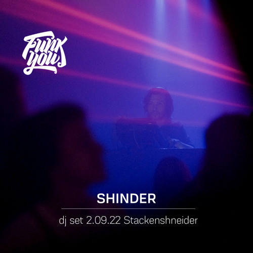 Stream Shinder - dj set 2.09.22 (Stackenschneider club) by SHINDER ...