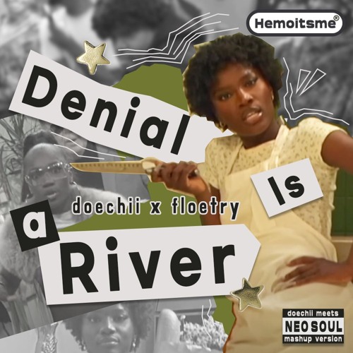 Stream Doechii 도이치 'DENIAL IS A RIVER' (Neo Soul ver.) mashup with ...