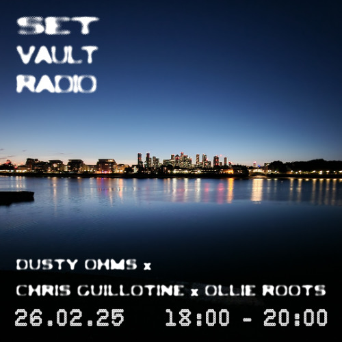 Stream 26.02.25 - Dusty Ohms x Chris Guillotine & Ollie Roots by SET ...