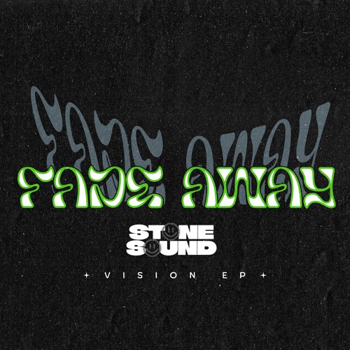 FADE AWAY by STONE SOUND - Free download on ToneDen