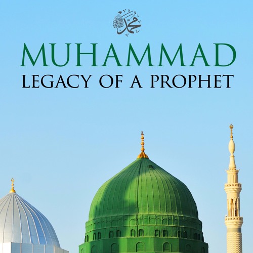 Stream Muhammad The Final Prophet His Legacy by unlimited Inspiration ...