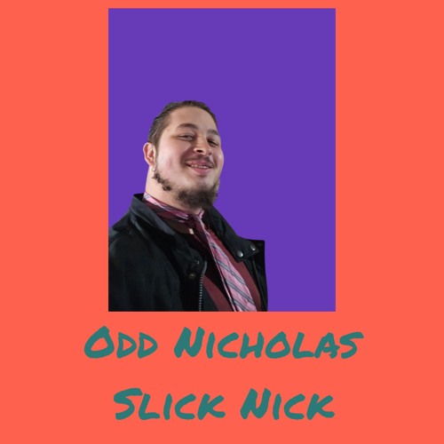 Stream Odd Nicholas | Listen to Slick Nick playlist online for free on SoundCloud