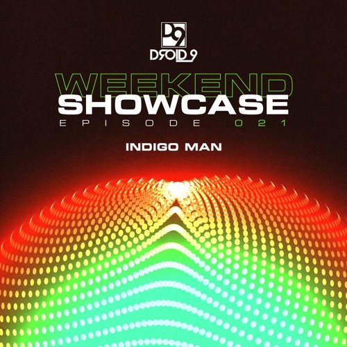 Stream Droid9 Weekend Showcase 021 - Indigo Man by Droid9 | Listen ...