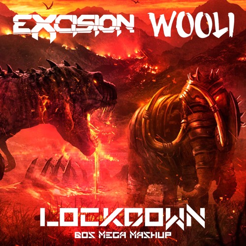 Excision & Wooli - Lockdown (BOS Mega Mashup) [FREE DOWNLOAD] by BOS ...