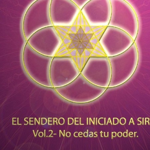 Stream El Sendero del Iniciado a SIRIO Marcelo Carprioglio Vol - 2-no ...