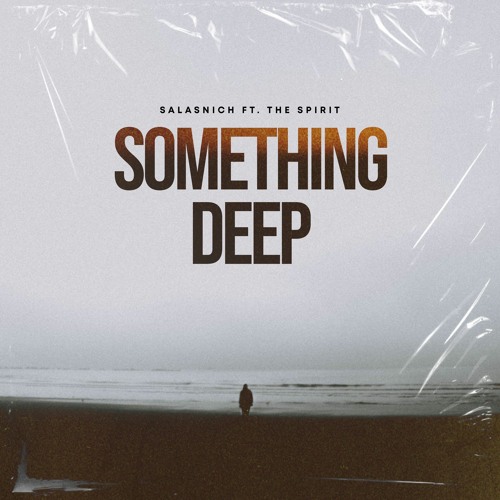 Stream Something Deep (Ft. The Spirit) by Salasnich | Listen online for ...