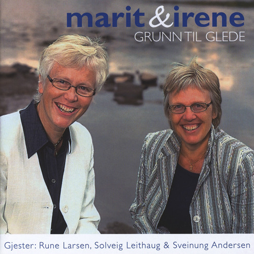 Stream Eg Har Ein Grunn Til Glede by Marit & Irene | Listen online for ...