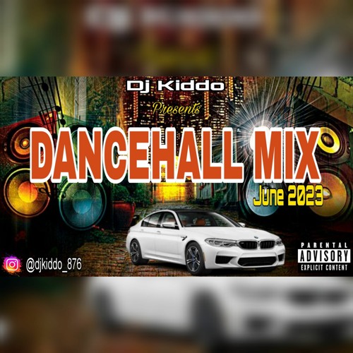 Stream Dj Kiddo - Dancehall Mix June 2023 Raw by djkiddo_876 | Listen ...