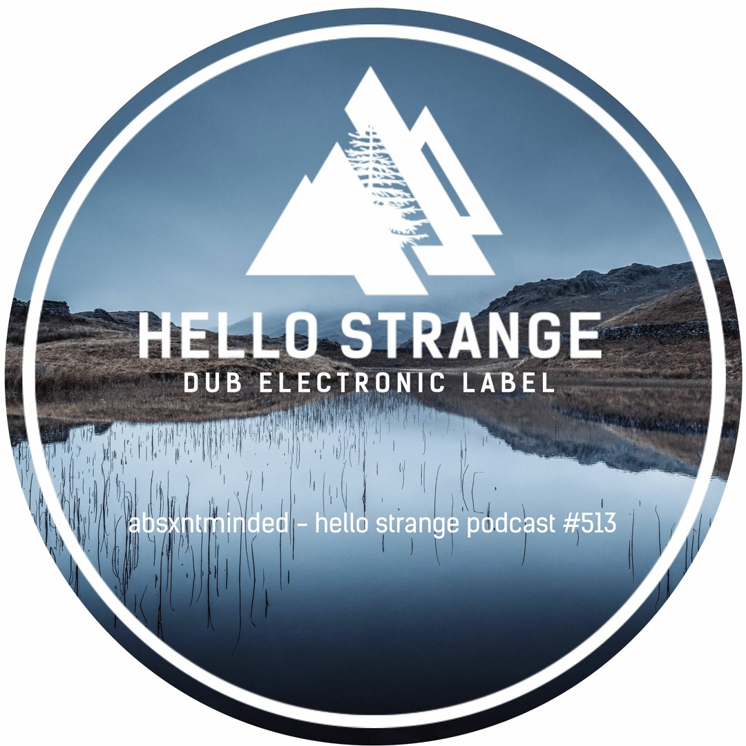 Stream absxntminded - hello strange podcast #513 by hello strange ...