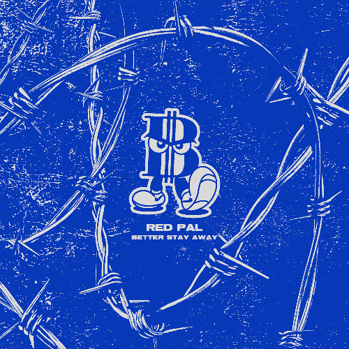 Stream Red Pal - Better Stay Away by BlueDollarBillz | Listen online ...