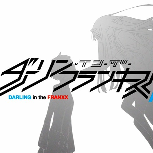 Stream [6. BEAST] - Darling In The FranXX Original Soundtrack Vol.1 ...