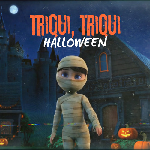 Stream Triqui, Triqui, Halloween by Un viaje de canciones infantiles ...