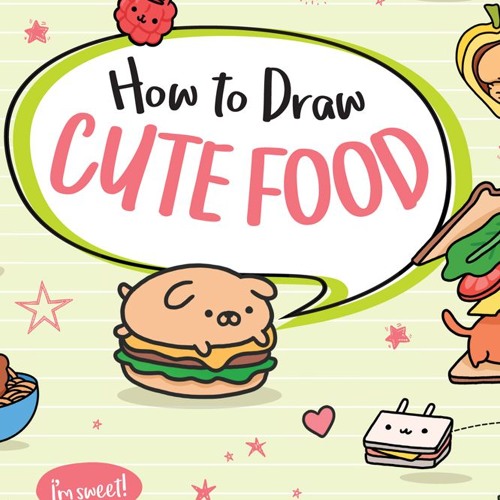Stream episode How to Draw Cute Food (Volume 3) (Draw Cute Stuff) by ... Stream episode How to Draw Cute Food (Volume 3) (Draw Cute Stuff) by ...