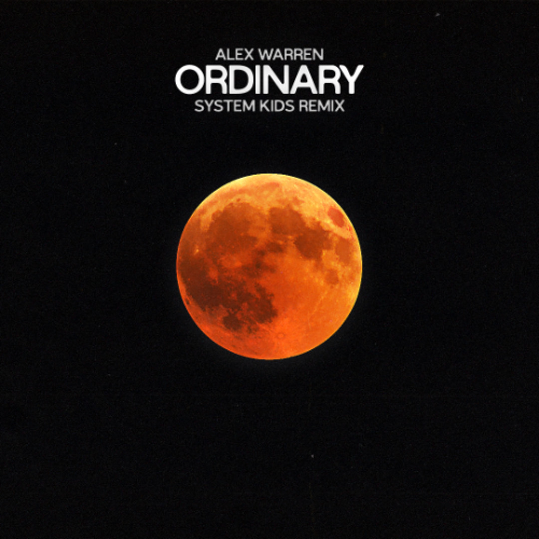 Stream Alex Warren - Ordinary (SYSTEM KIDS Remix) by SYSTEM KIDS ...