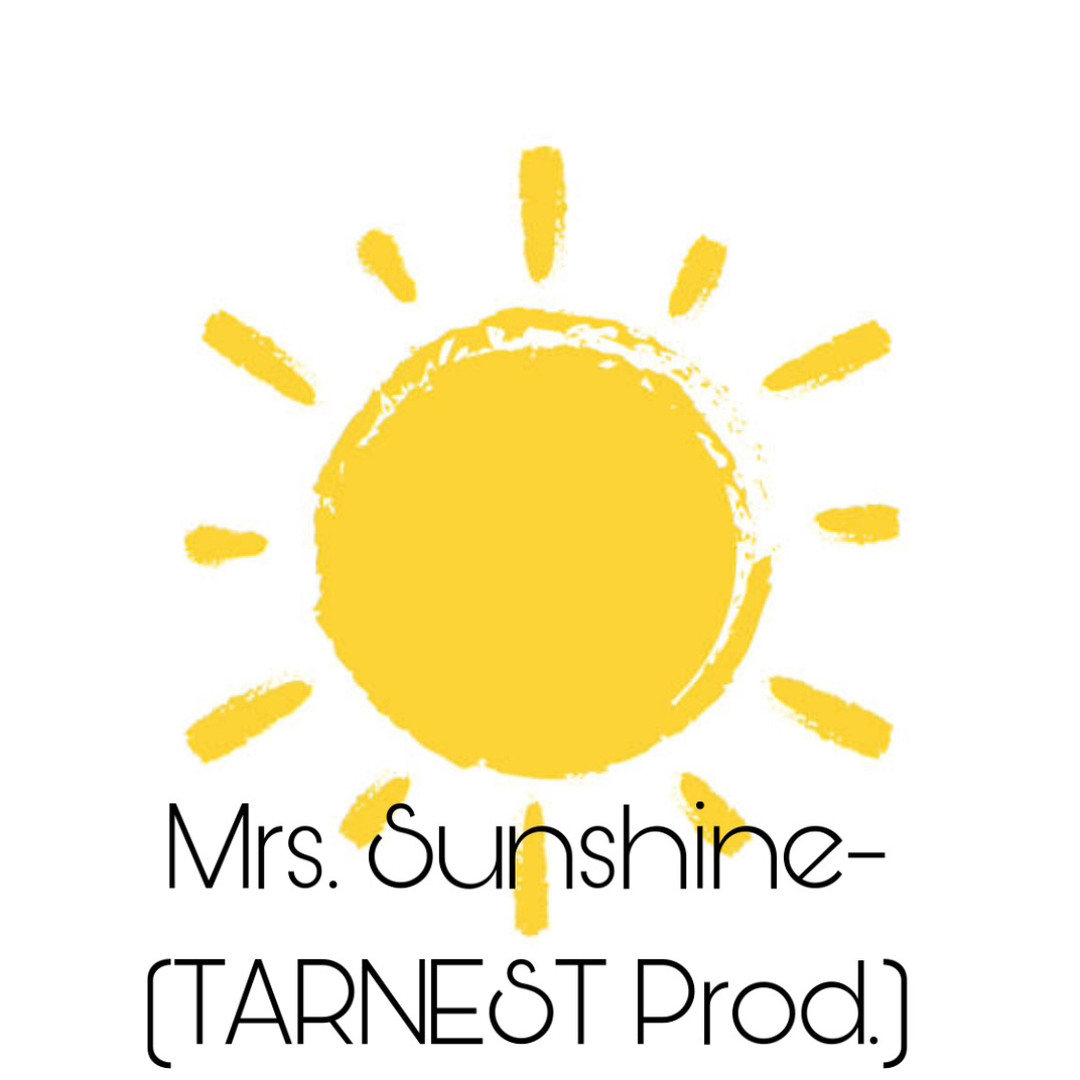 Stream Mrs. Sunshine {Tarnest Prod} by Mellowl33 | Listen online for ...