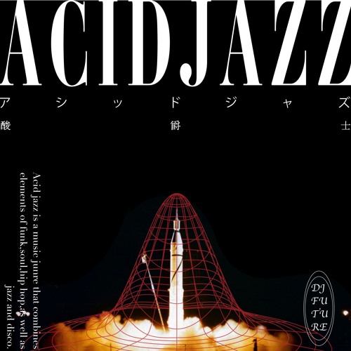Stream ACID JAZZ MIX by FUTURE | Listen online for free on SoundCloud