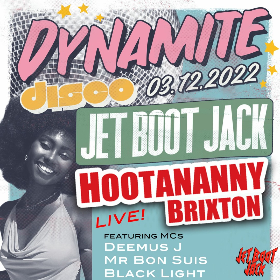 Stream Jet Boot Jack LIVE! @ Dynamite Disco (Hootananny Brixton) 3rd ...