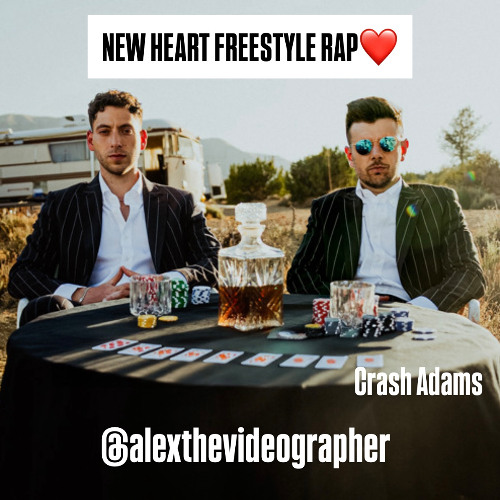 Stream NEW HEART FREESTYLE RAP (CRASH ADAMS) by Alex The Videographer ...