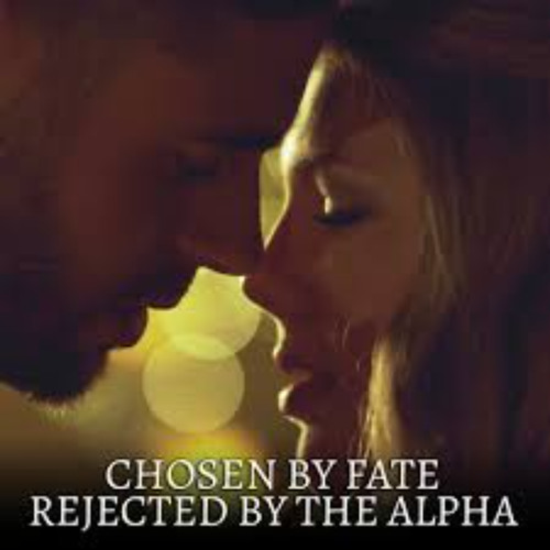 Listen to playlists featuring Chosen by Fate, Rejected by the Alpha (2024) Full 𝑬𝒑𝒊𝒔𝒐𝒅𝒆 𝑭𝒊𝒏𝒂𝒍𝒆 ...