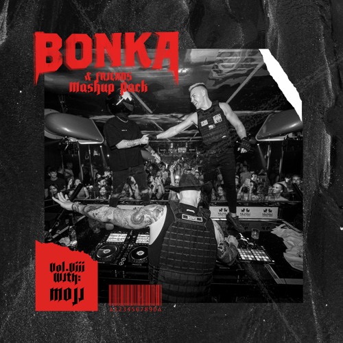Stream Bonka And Friends Mashup Pack Vol 8 Ft Moji Free Download