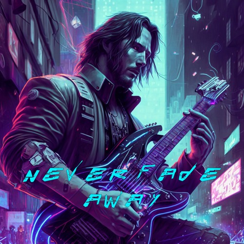 Stream Never Fade Away Cyberpunk 2077 Samurairefusedcover By Troy Kurek Listen Online For