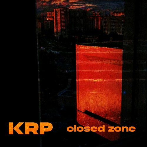 Stream closed zone by KRP | Listen online for free on SoundCloud