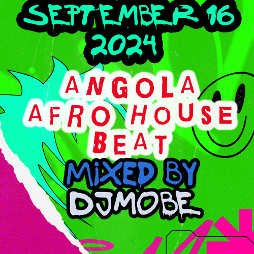 Stream Angola Afro House Beat Mix 16 Setembro 2024 - DjMobe by DjMobe ...