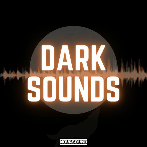 Stream Nova Sound | Listen to Dark Sounds - Sound Pack - Nova Sound ...
