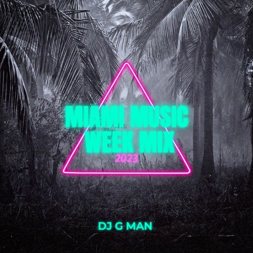Stream MIAMI MUSIC WEEK MIX by DJ-GMAN | Listen online for free on ...