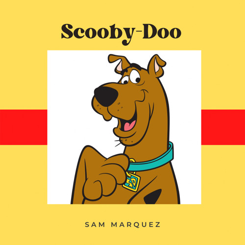 Stream Scooby-Doo by Sam Marquez | Listen online for free on SoundCloud