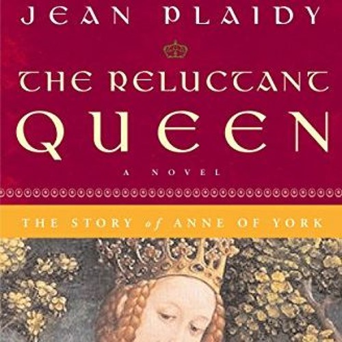 Stream The Reluctant Queen, The Story of Anne of York, A Queens of ...