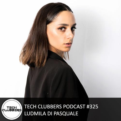 Stream Ludmila Di Pasquale - Tech Clubbers Podcast #325 by Tech ...