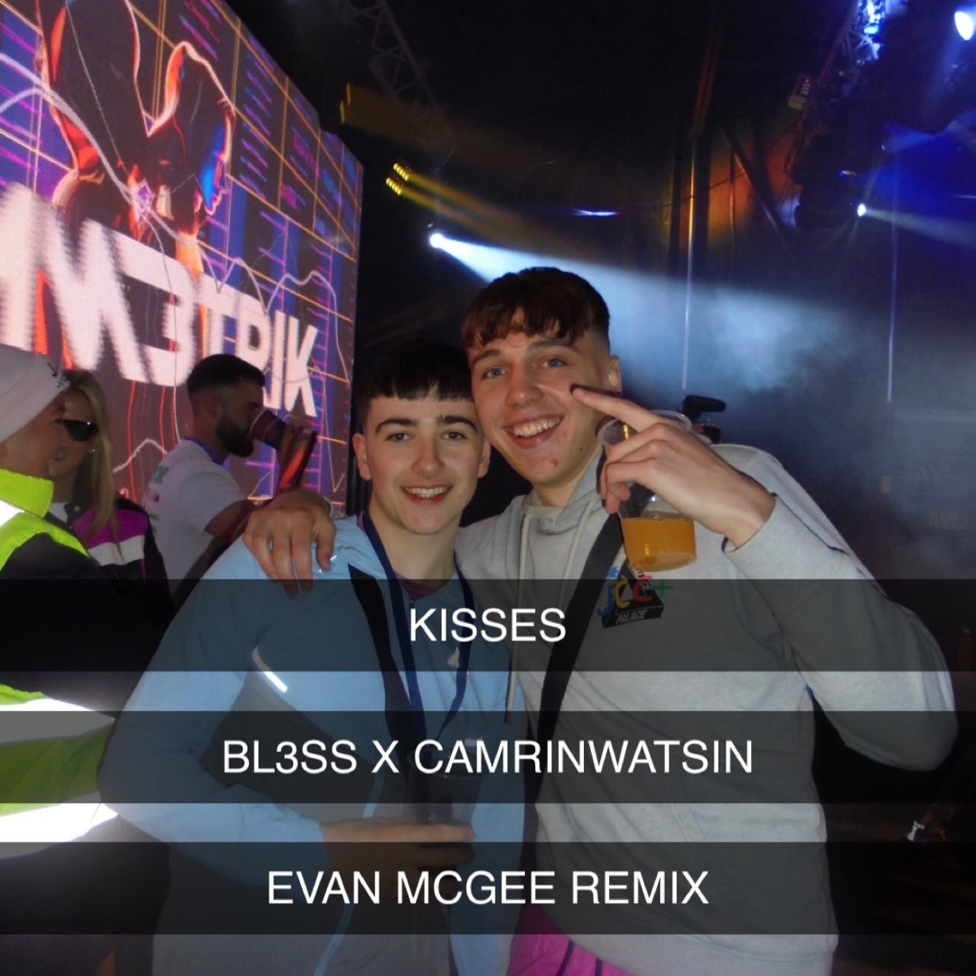 Stream BL3SS X Camrinwatsin - Kisses ft bbyclose (Evan McGee Remix) by ...