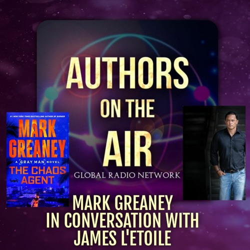 Stream Mark Greaney -- The Chaos Agent from Authors on the Air Global ...