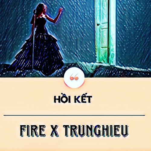 pumpyoursound.com | Hồi Kết - FIRE x TRUNGHIEU Remaster