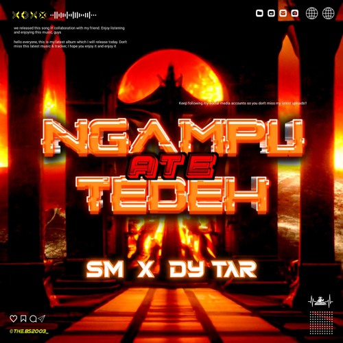 Stream BS - NGAMPU ATE TEDEH ( SM X DY TAR ) #BLAZING DUET SUPER!!! by Bagas Silalahi | Listen ...
