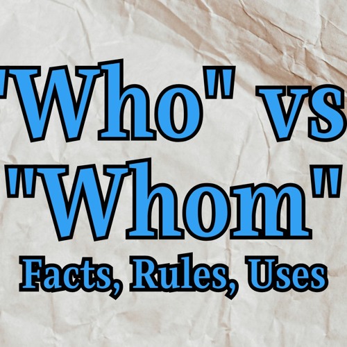 Stream episode WHO and WHOM: Facts, Rules, and Uses by English with ...