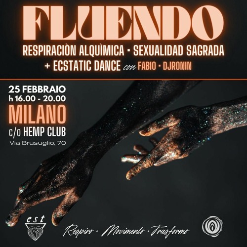 Stream DJ Ronin • Fluendo (Respiraciòn Alquìmica:Sexualidad Sagrada + Ecstatic Dance) • Milano ...
