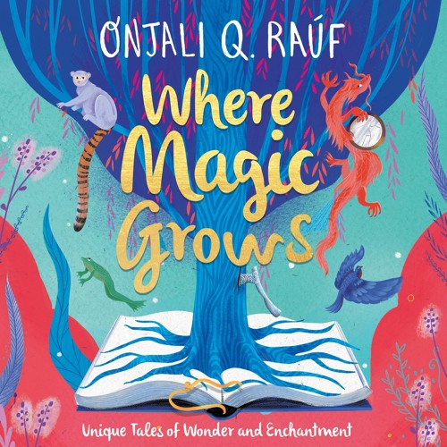 Stream WHERE MAGIC GROWS; UNIQUE TALES OF WONDER AND ENCHANTMENT by ...