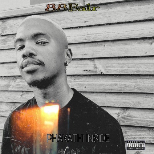Stream Phakathi Inside by 88BALR | Listen online for free on SoundCloud