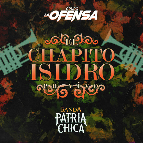 Stream El Chapito Isidro (En Vivo) by Grupo La Ofensa | Listen online ...