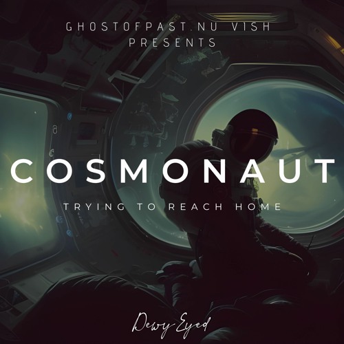Stream Ghostofpast & Nu Vish - Cosmonaut by GhostOfPast | Listen online ...
