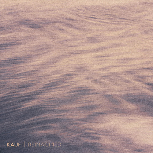 Stream Reimagined by Kauf | Listen online for free on SoundCloud
