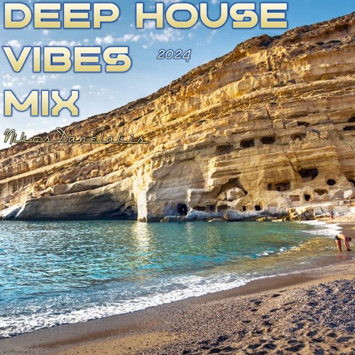 Stream Deep House Vibes Mix 15 (2024) # Nikos Danelakis #Best of Deep ...
