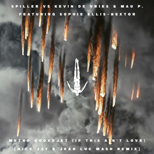 Stream Spiller Vs Kevin De Vries & Mau P. - Metro Goovejet [Nick Jay & Jean Luc Mash Remix] by ...