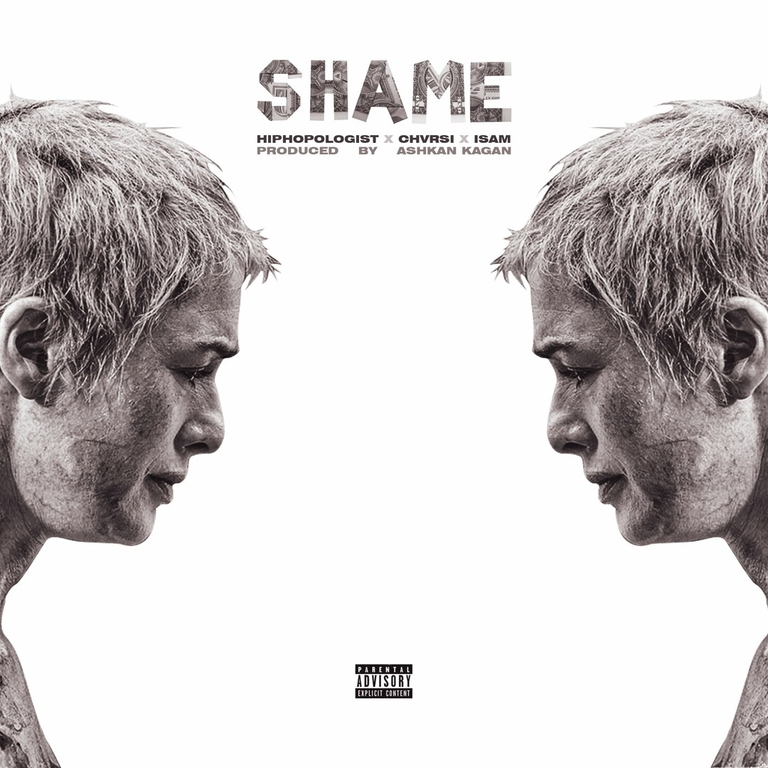 Stream Hiphopologist Ft. Chvrsi Ft. Isam - Shame [ Prod. Kagan ] by ...