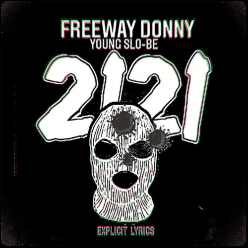 Stream Freeway Donny X Young Slo-Be - 2121 (Bounce Out Records ...