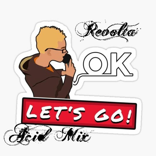 Stream Revolta - Let´s Go Acid Mix ***free download*** by Revolta ...